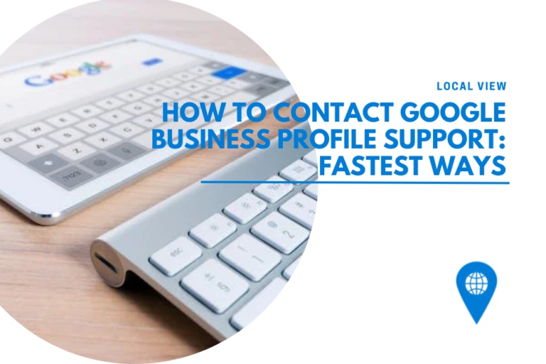 How To Contact Google Business Profile Support Fastest Ways